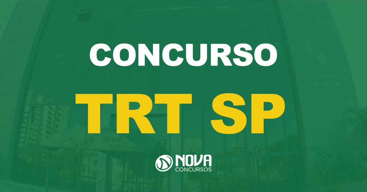 Concurso TRT SP (2ª Região): Edital autorizado para a área de Apoio!