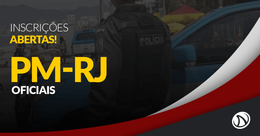 Concurso PM-RJ Oficiais: Inscrições estão abertas!