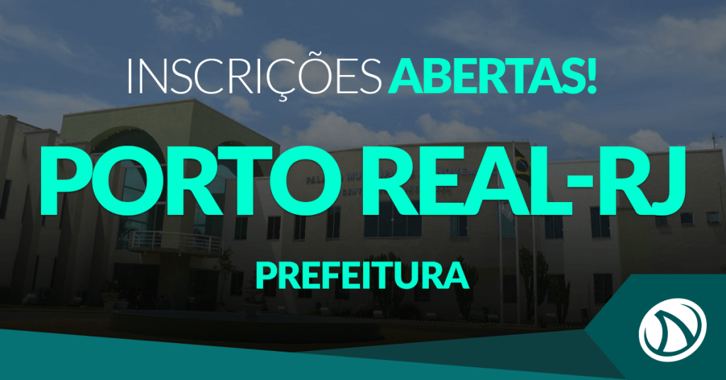 Concurso Prefeitura de Porto Real – RJ: Inscrições abertas!