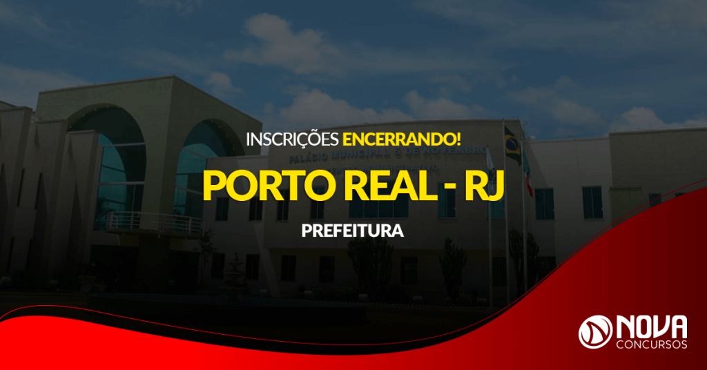 Concurso Prefeitura de Porto Real – RJ: Inscrições estão encerrando!
