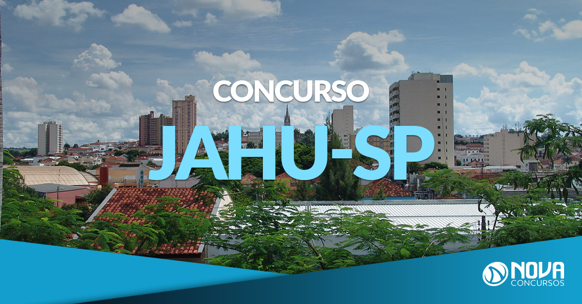 Concurso Prefeitura de Jahu - SP: Inscrições encerrando!
