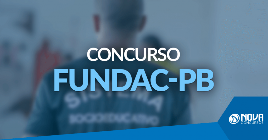 Concurso Fundac PB: Saiu o gabarito preliminar da prova objetiva!