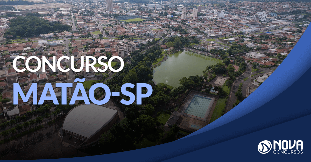 Concurso Prefeitura de Matão - SP: Salários de até R$ 3,1 mil!