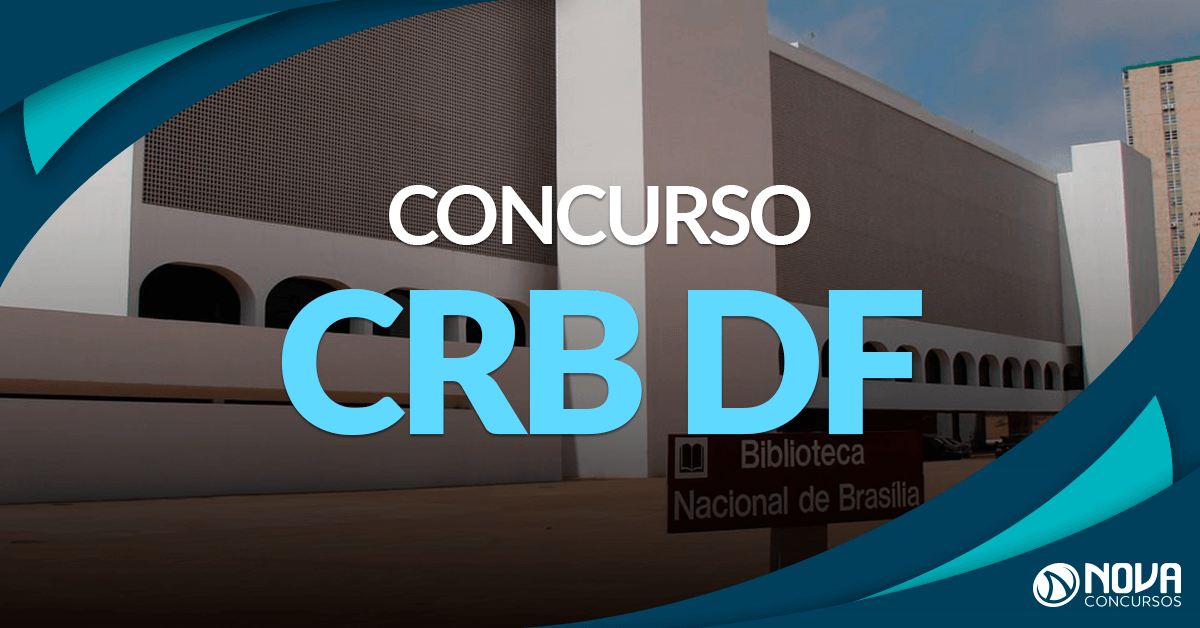 Concurso CRB DF: EDITAL com salários de R$ 3,5 mil!