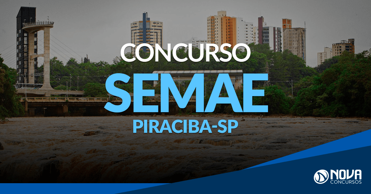 Concurso SEMAE Piracicaba - SP: EDITAL com salários de até R$ 6 mil!