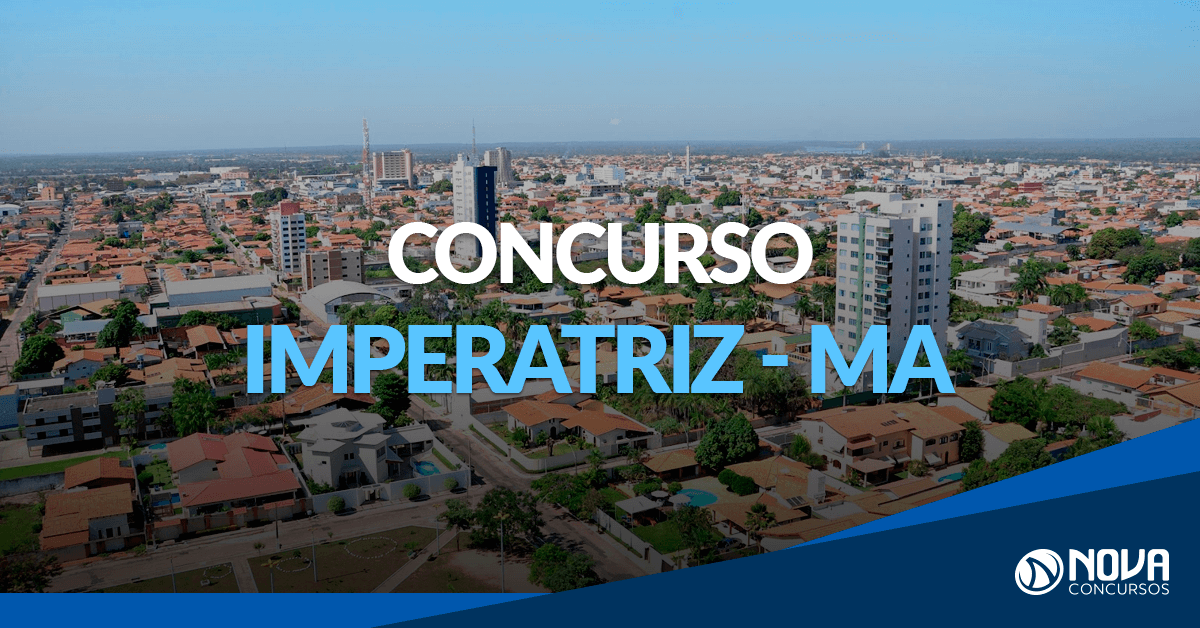 Concurso Câmara de Imperatriz - MA: SAIU EDITAL com 50 vagas!