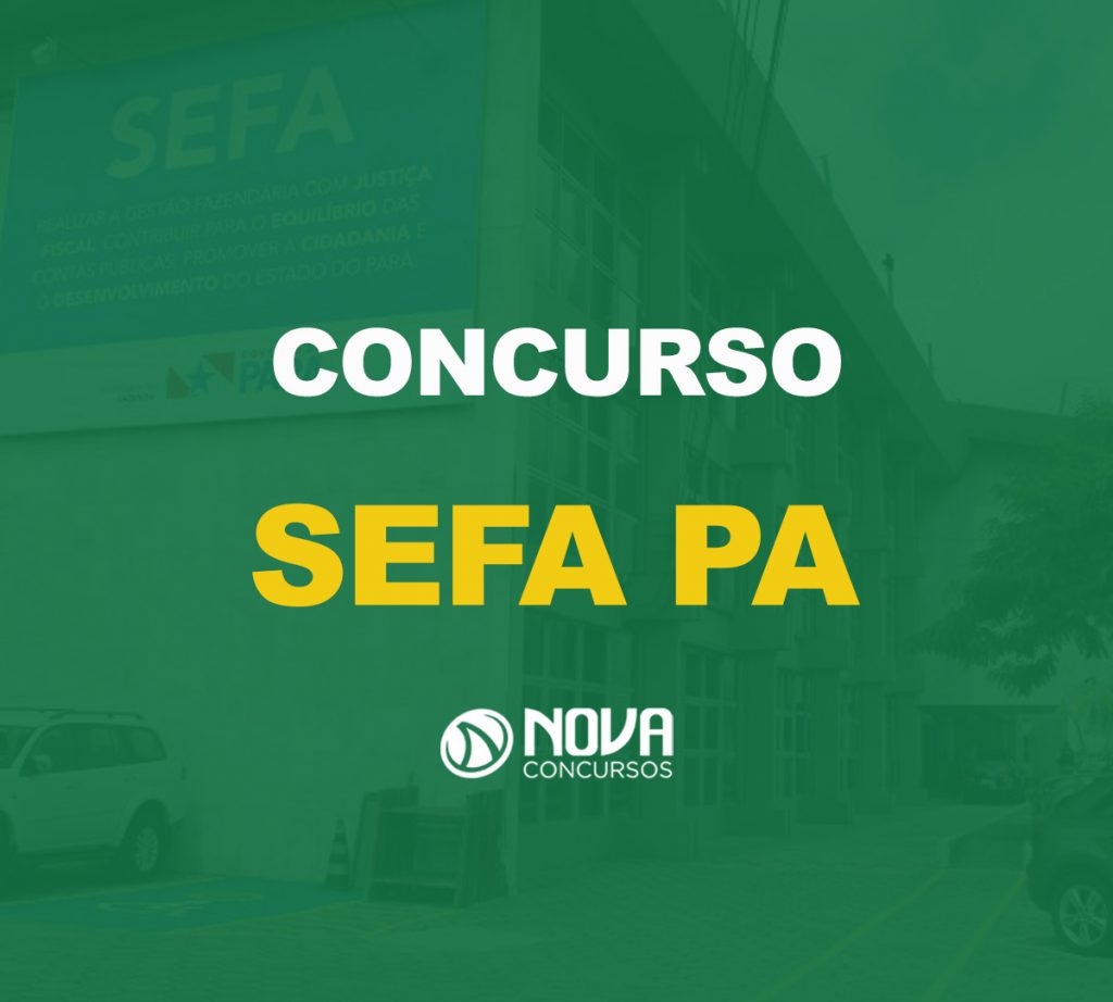 Concurso SEFA PA: Edital está previsto para 2021 | Nova Concursos